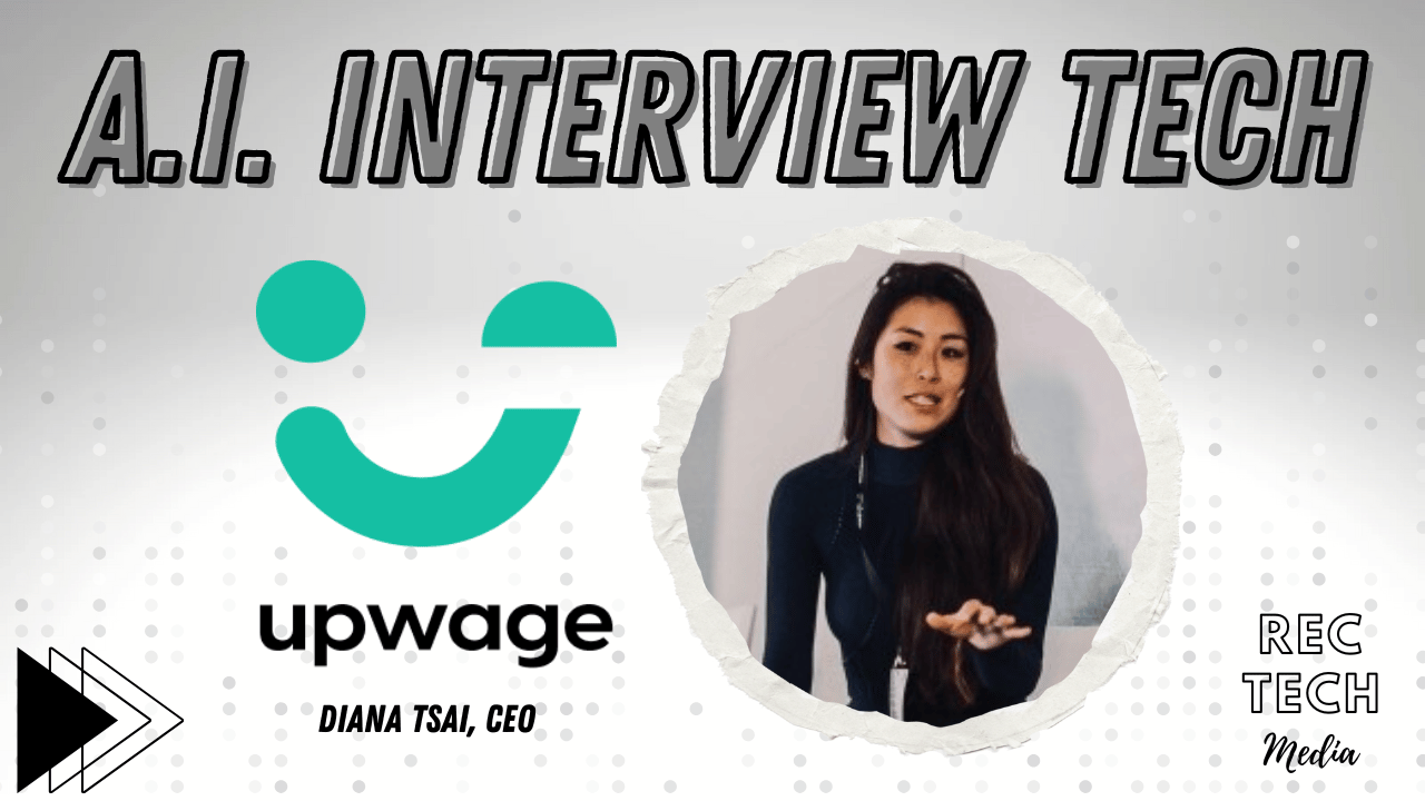 CEO of Upwage, discusses their AI interviewing technology - HR Tech Feed